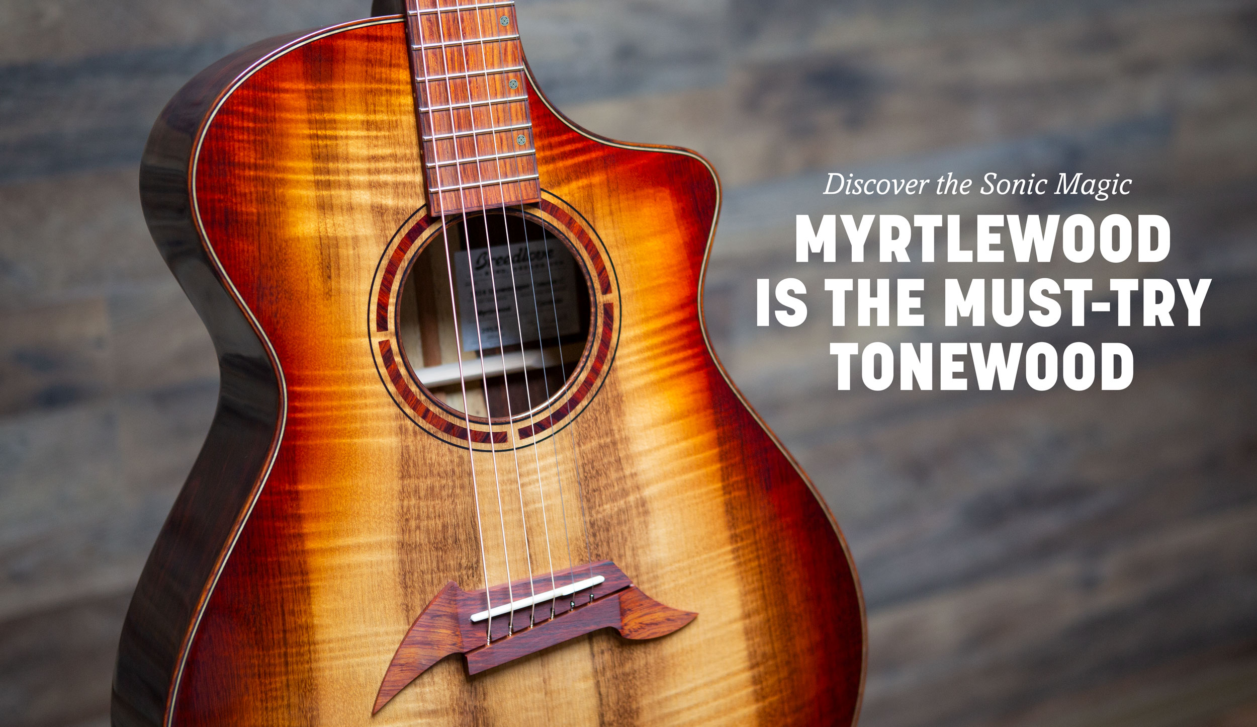 Discover the Sonic Magic: Myrtlewood is the Must-Try Tonewood